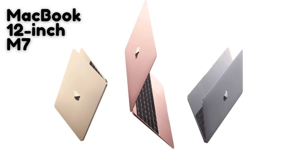 MacBook 12-inch M7: A Compact Powerhouse for U.S. Users