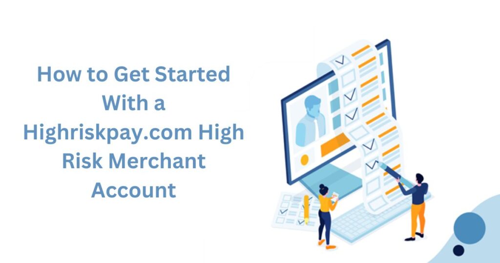 High Risk Merchant Account At highriskpay.com – All You Need To Know ...